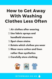 How to Wash Clothes Less Often